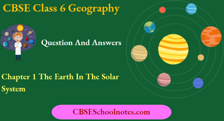 CBSE Class 6 Geography Solutions For Chapter 1 The Earth In The Solar ...