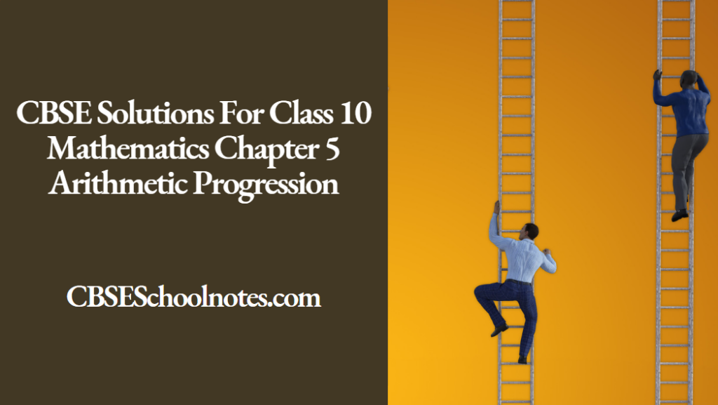 CBSE Solutions For Class 10 Mathematics Chapter 5 Arithmetic ...