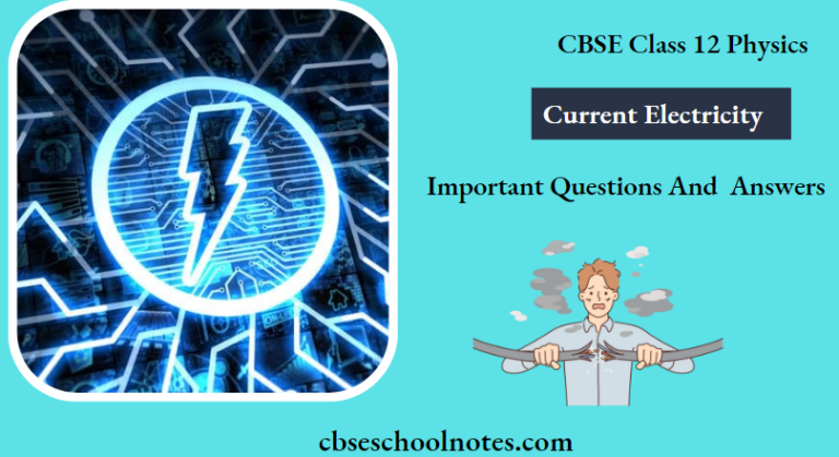 Important Questions For CBSE Class 12 Physics Chapter 3 Current ...