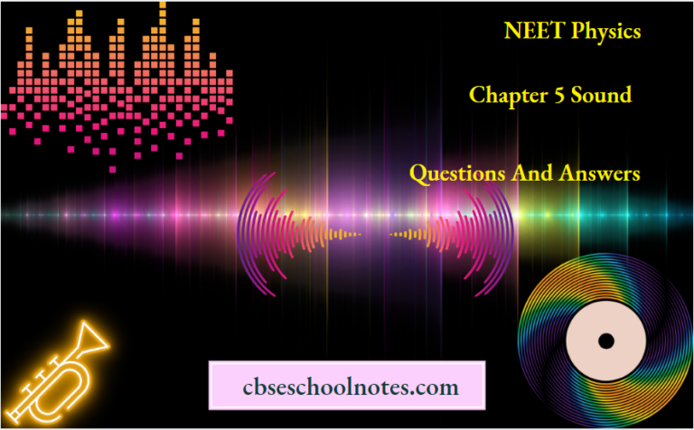 NEET Physics Chapter 5 Sound Questions And Answers - CBSE School Notes