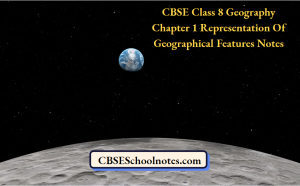 CBSE Class 8 Geography Chapter 1 Representation Of Geographical ...