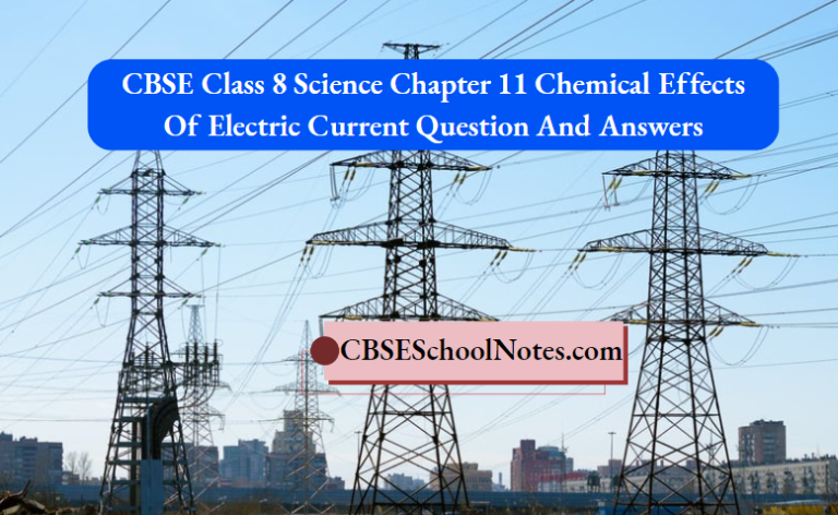 CBSE Class 8 Science Chapter 11 Chemical Effects Of Electric Current ...