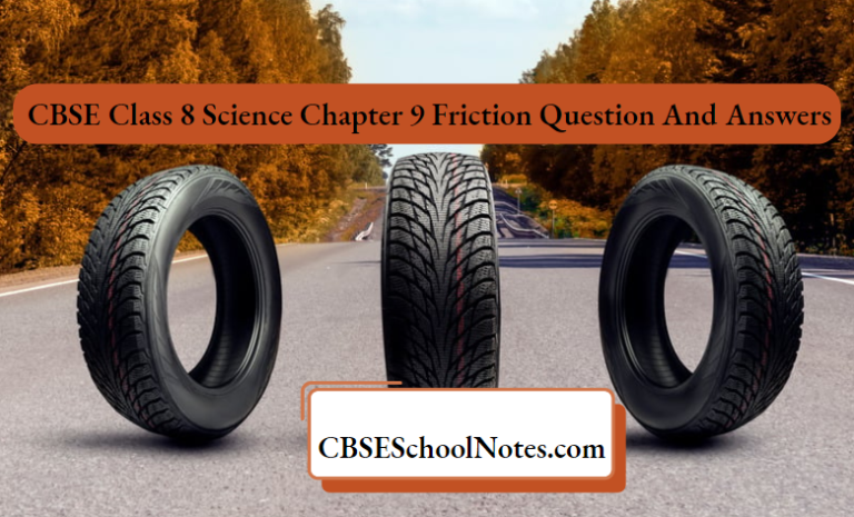 CBSE Class 8 Science Chapter 9 Friction Question And Answers - CBSE ...
